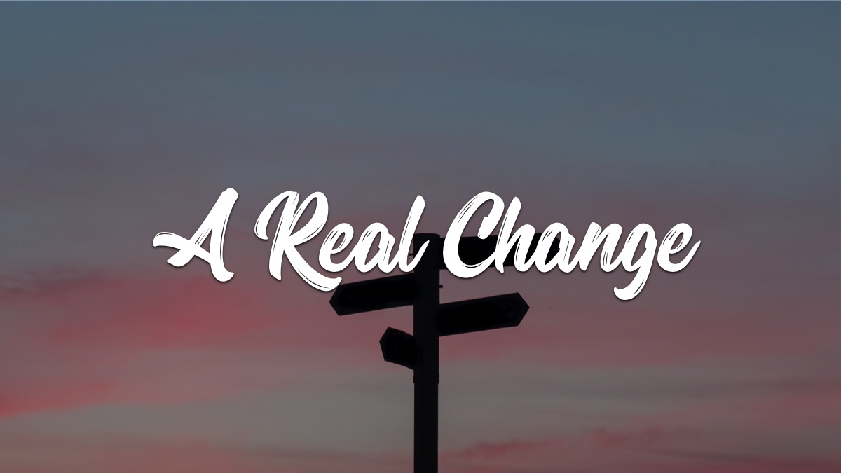 Devocionales Justo a Tiempo - A REAL CHANGE