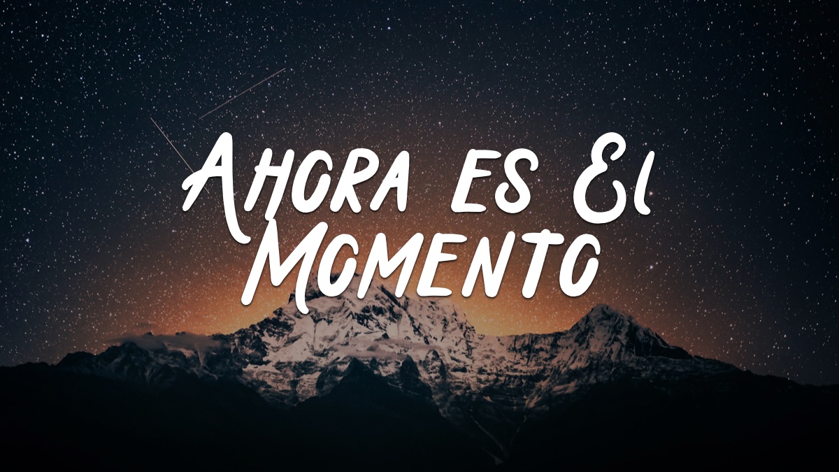 Devocionales Justo a Tiempo - AHORA ES EL MOMENTO