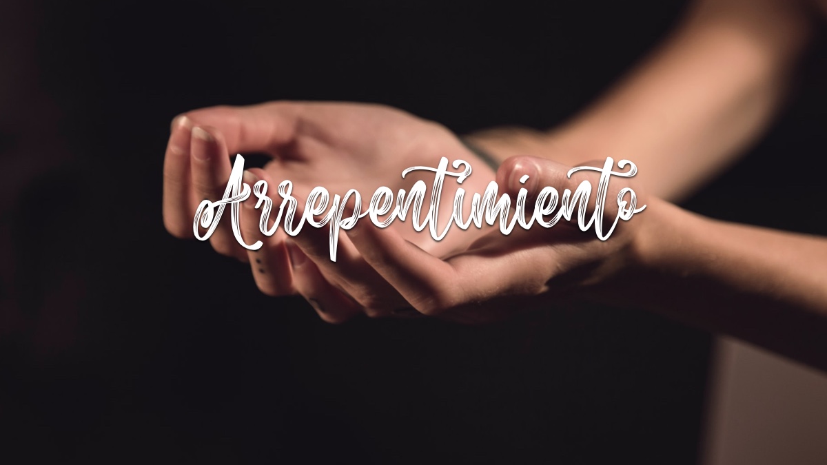 ARREPENTIMIENTO – Devocionales Justo a Tiempo