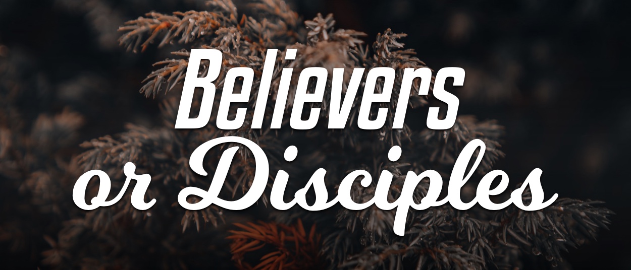 Devocionales Justo a Tiempo - BELIEVERS OR DISCIPLES