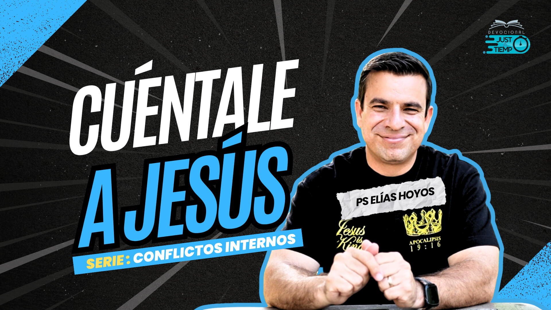 E27: CUÉNTALE A JESÚS – Devocionales Justo a Tiempo