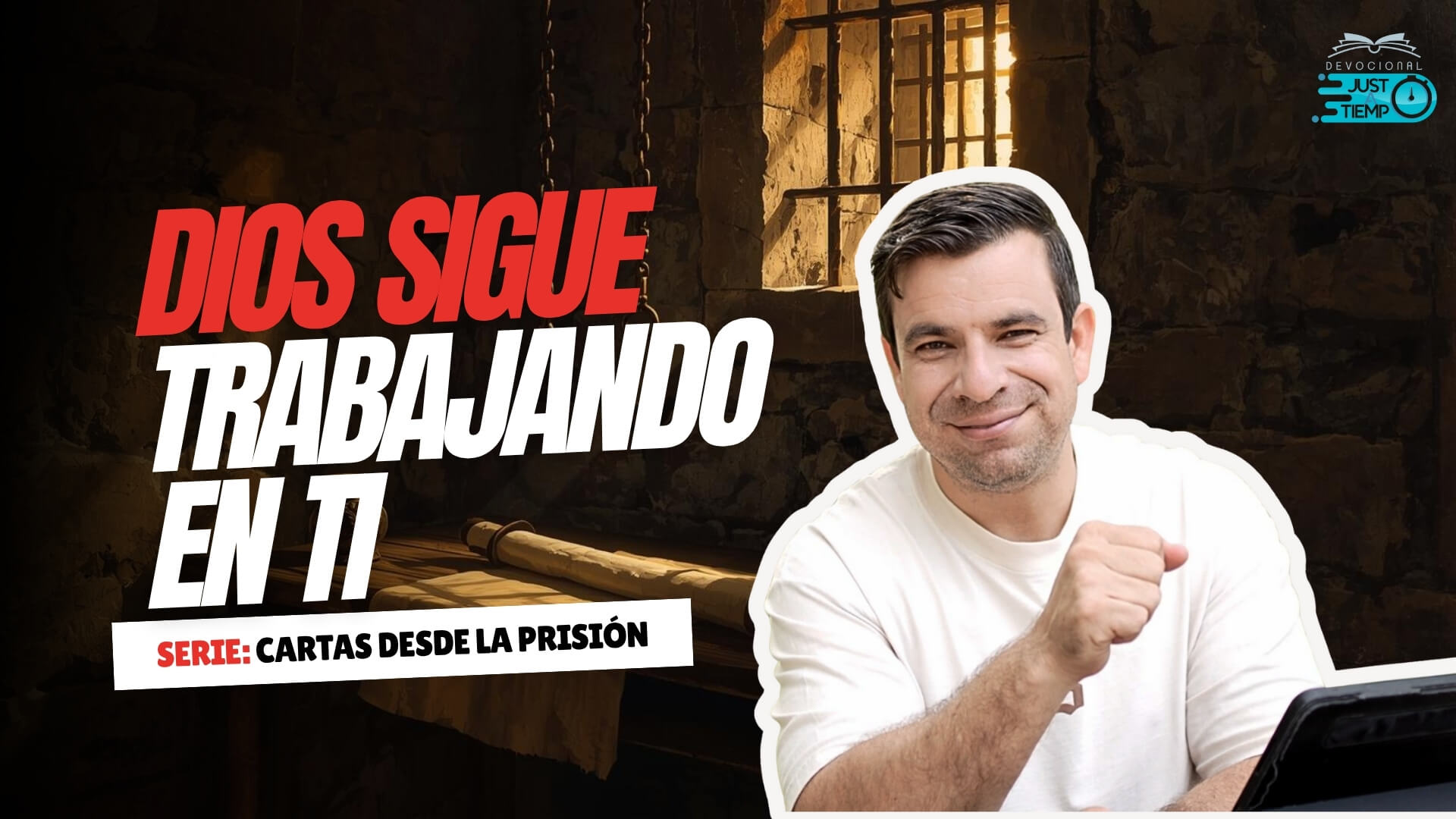 E38: DIOS SIGUE TRABAJANDO EN TI – Devocionales Justo a Tiempo