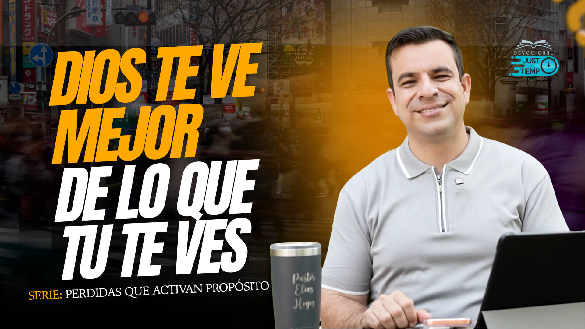 E11: DIOS TE VE MEJOR DE LO QUE TÚ TE VES – Devocionales Justo a Tiempo