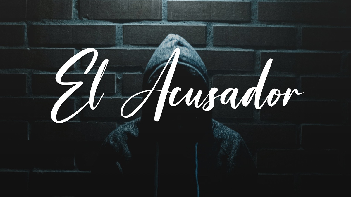 Devocionales Justo a Tiempo - EL ACUSADOR Devocionales Justo a Tiempo - EL ACUSADOR
