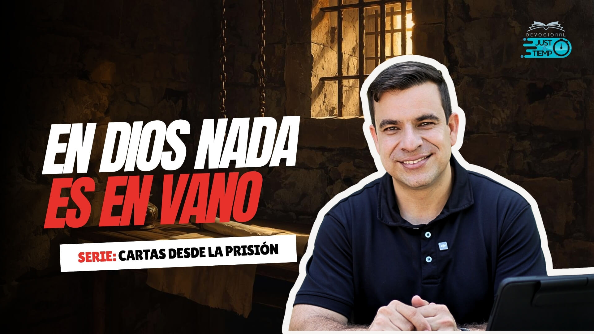 E42: EN DIOS NADA ES EN VANO – Devocionales Justo a Tiempo