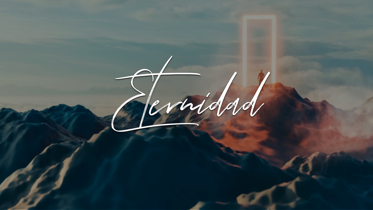 ETERNIDAD – Devocionales Justo a Tiempo