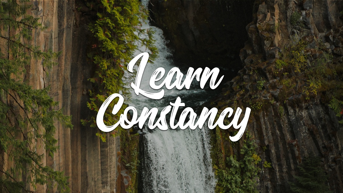 LEARN CONSTANCY – Devocionales Justo a Tiempo