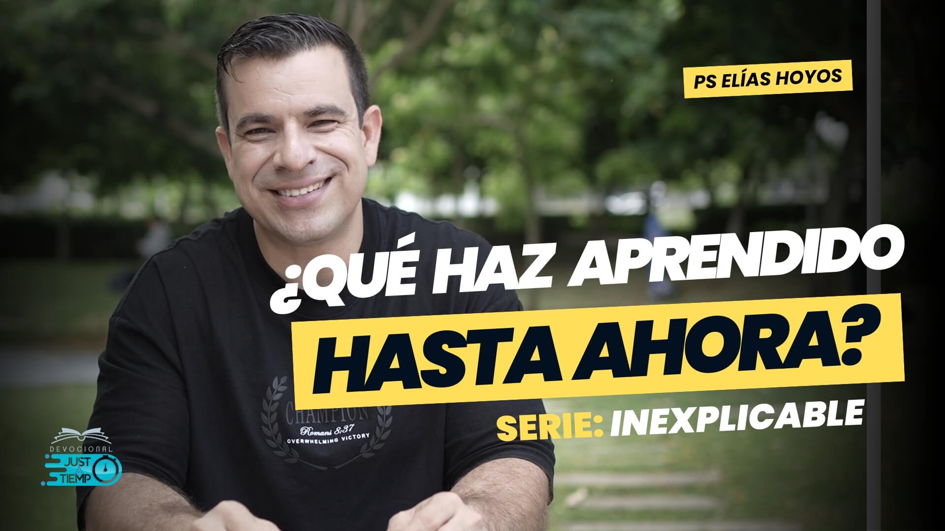 ¿QUÉ HAZ APRENDIDO HASTA AHORA? – Devocionales Justo a Tiempo