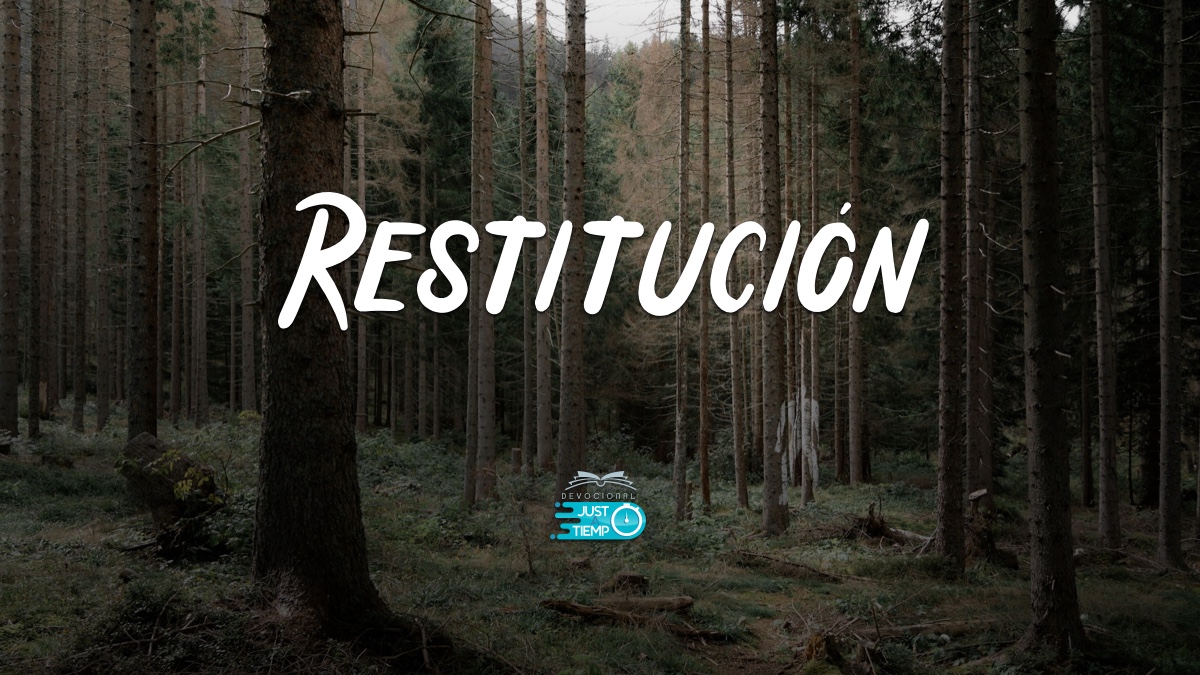 Devocionales Justo a Tiempo - RESTITUCIÓN