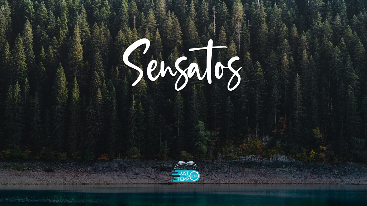 Devocionales Justo a Tiempo - SENSATOS