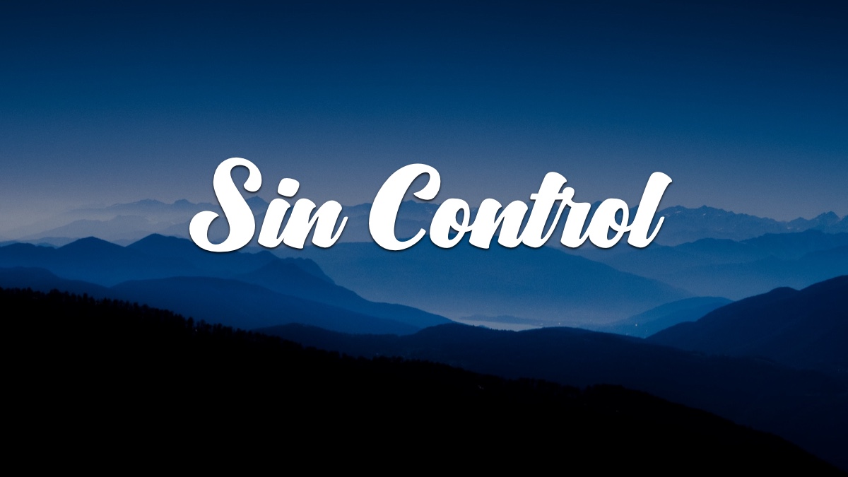 SIN CONTROL – Devocionales Justo a Tiempo