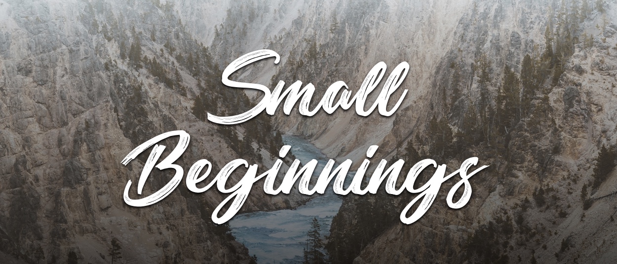 Devocionales Justo a Tiempo - SMALL BEGINNINGS