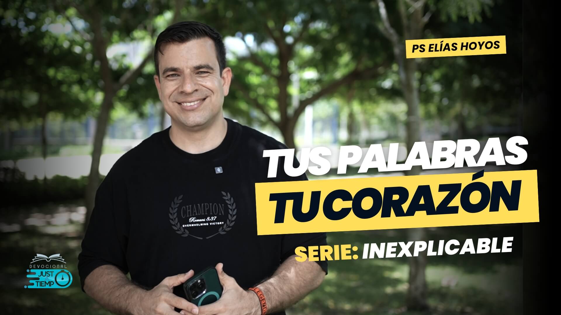 Devocionales Justo a Tiempo - TUS PALABRAS, TU CORAZÓN