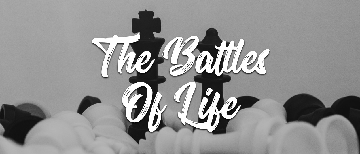 THE BATTLES OF LIFE – Devocionales Justo a Tiempo