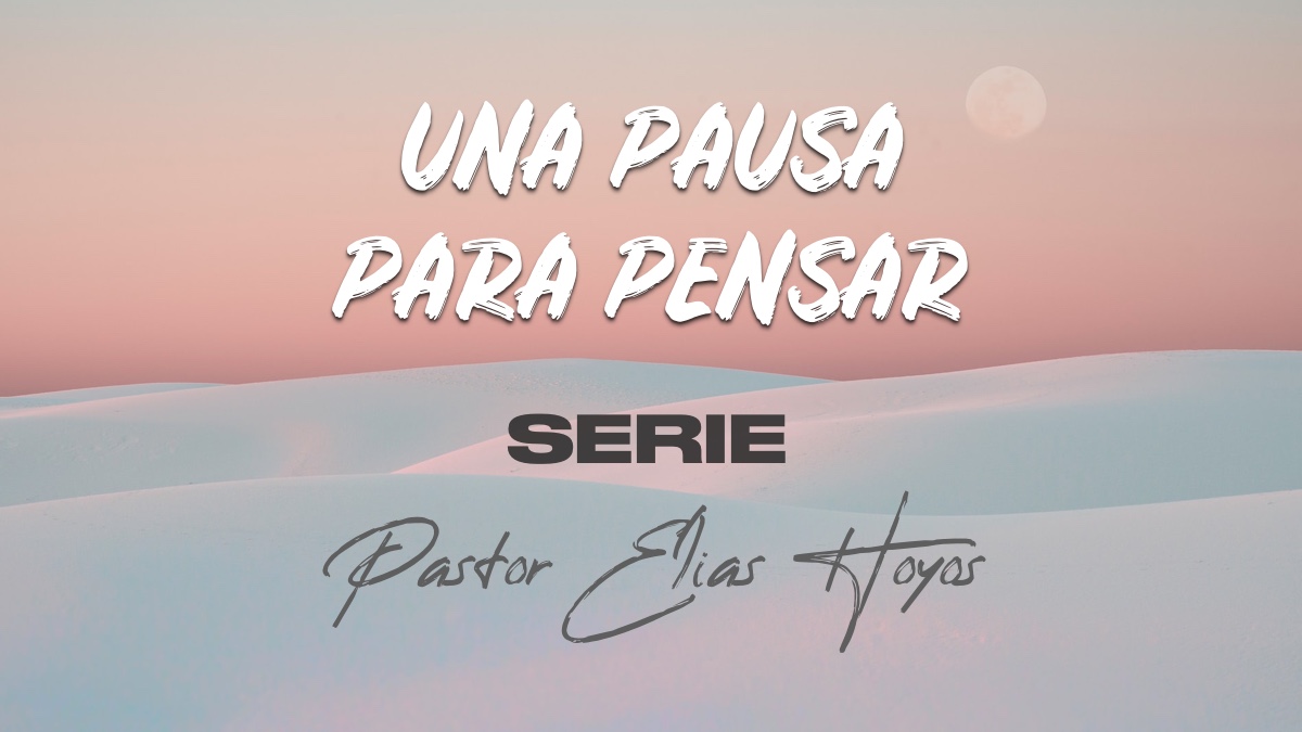 Devocionales Justo a Tiempo - UNA PAUSA PARA PENSAR Devocionales Justo a Tiempo - UNA PAUSA PARA PENSAR