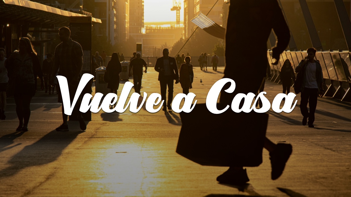 VUELVE A CASA – Devocionales Justo a Tiempo