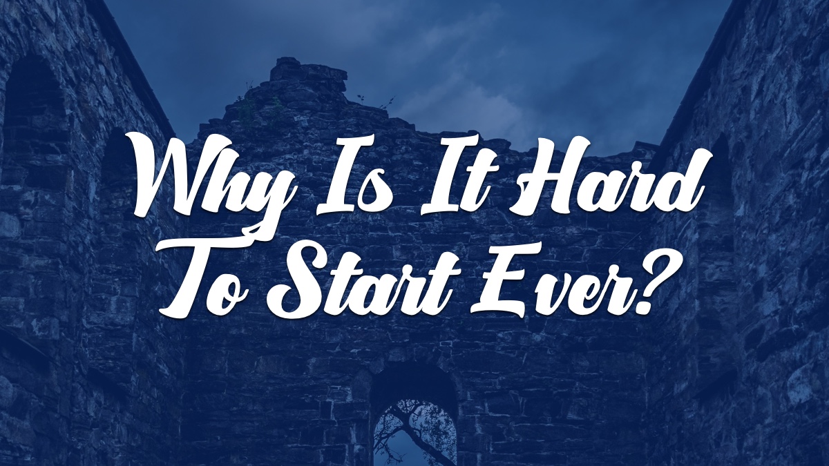 WHY IS IT HARD TO START OVER? – Devocionales Justo a Tiempo