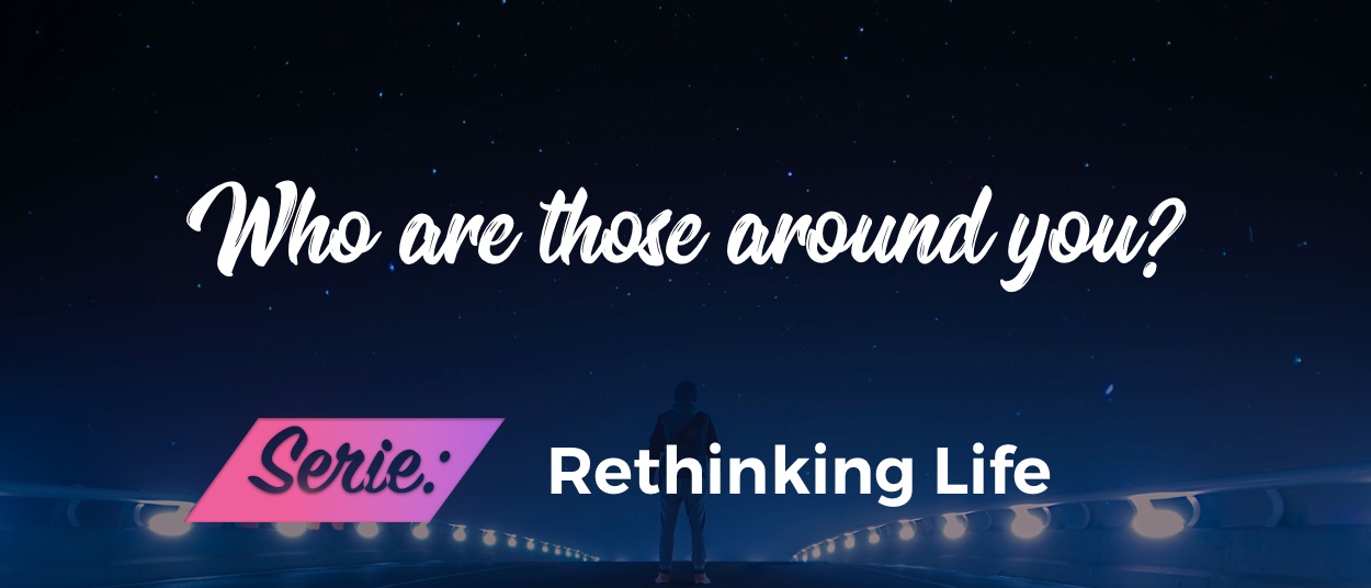 WHO ARE THOSE AROUND YOU? – Devocionales Justo a Tiempo